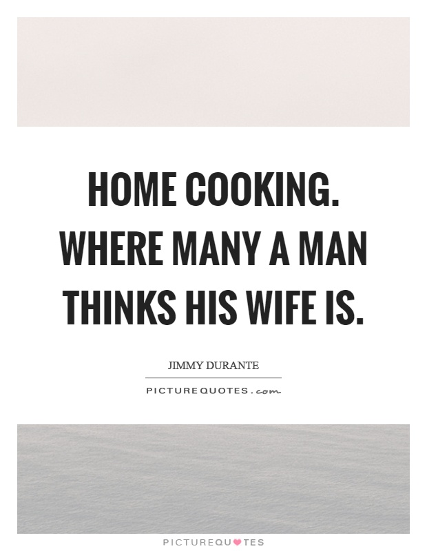 Home Cooking Quotes Sayings Home Cooking Picture Quotes