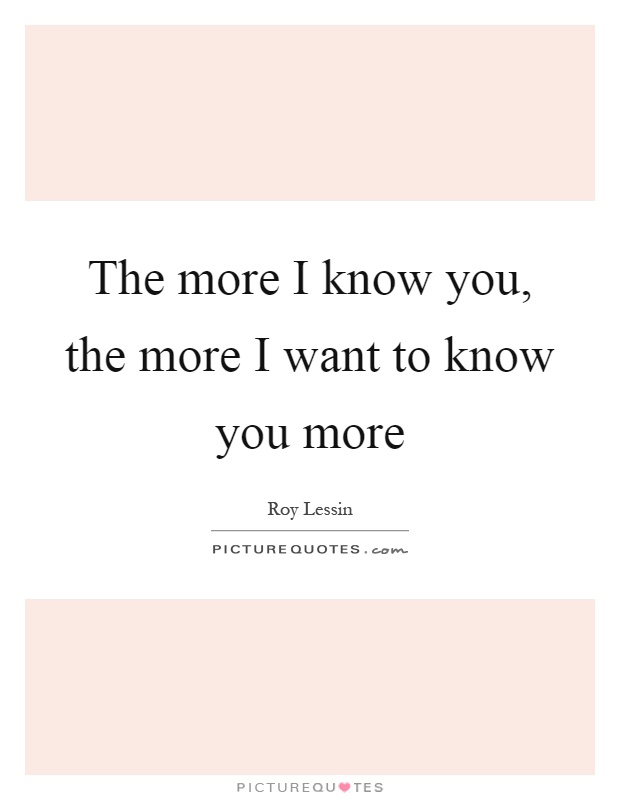 I Know You Quotes I Know You Sayings I Know You Picture Quotes