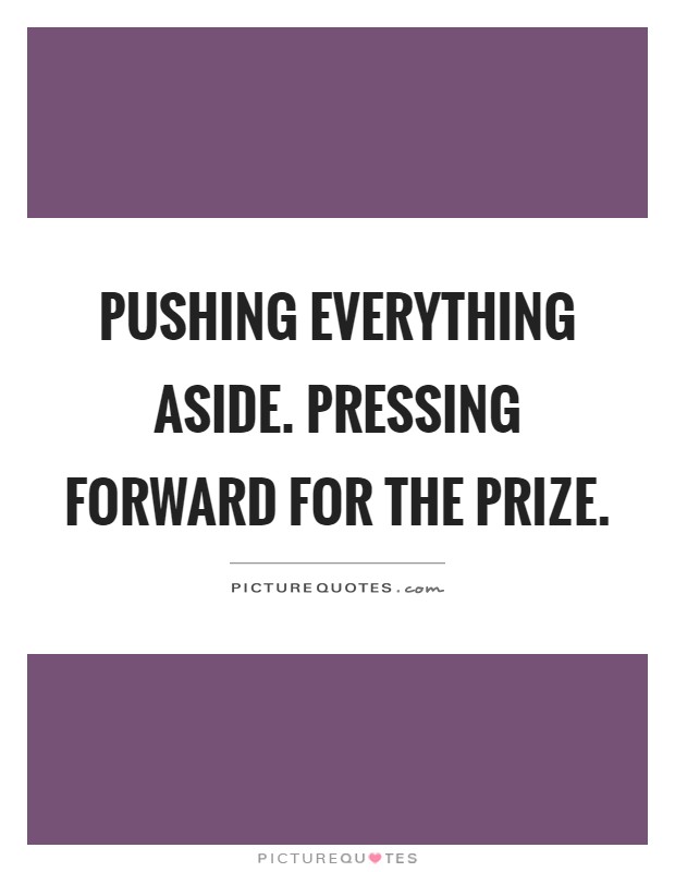 Pressing Quotes | Pressing Sayings | Pressing Picture Quotes