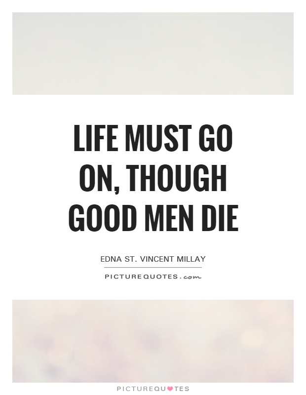 Life Must Go On Quotes Sayings Life Must Go On Picture Quotes